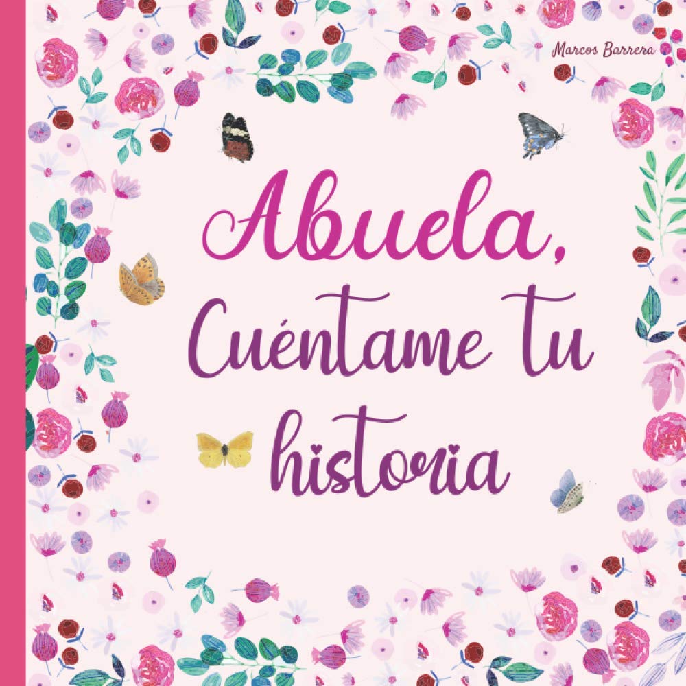 Buy Abuela, cuéntame tu historia: 120 pretas para averiguar la historia ...
