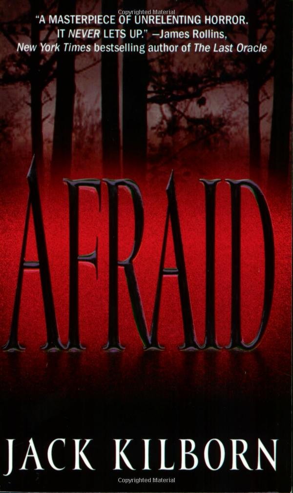 Afraid: Kilborn, Jack: 9780446535939: Amazon.com: Books