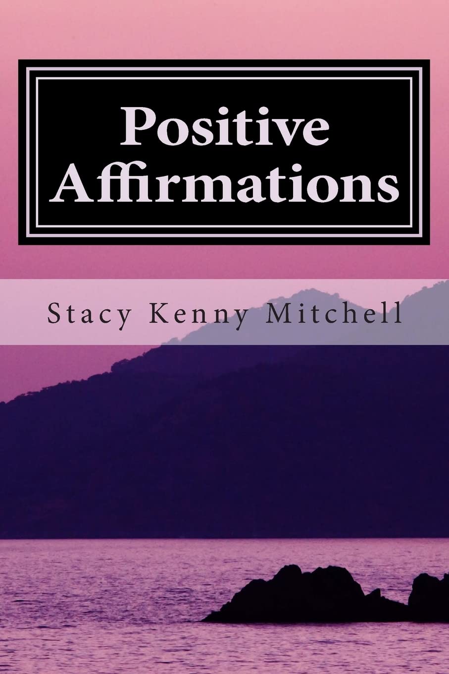 Positive Affirmations: Change Your Mindset. Change Your Life. (Positive ...