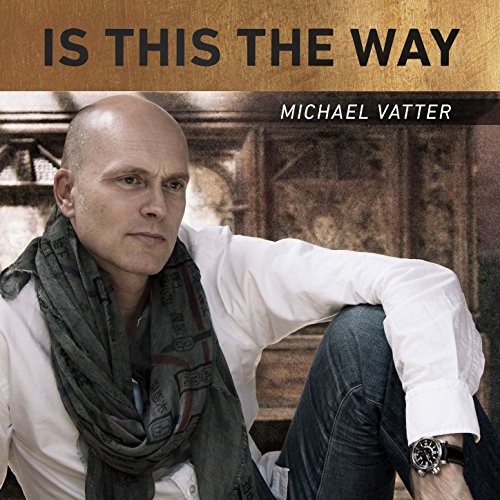 Play Is This the Way by Michael Vatter on Amazon Music