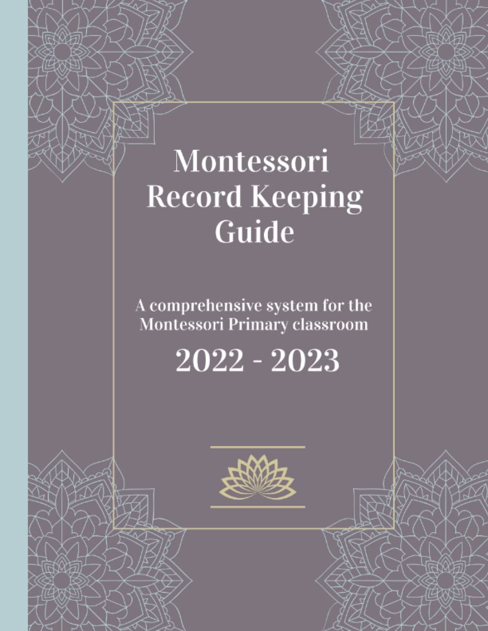 Buy Montessori Record Keeping Guide: A comprehensive system for the ...