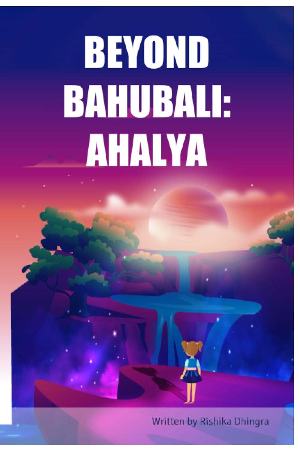 BEYOND BAHUBALI: AHALYA: Dhingra, Rishika: 9789357654951: Amazon.com: Books