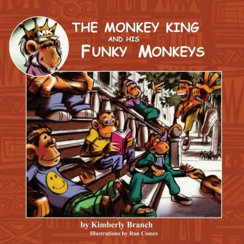 The Monkey King and His Funky Monkeys: Branch, Kimberly, Comes, Ron ...