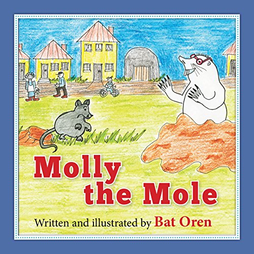 Children's book: Molly the Mole: Short story for kids about true ...