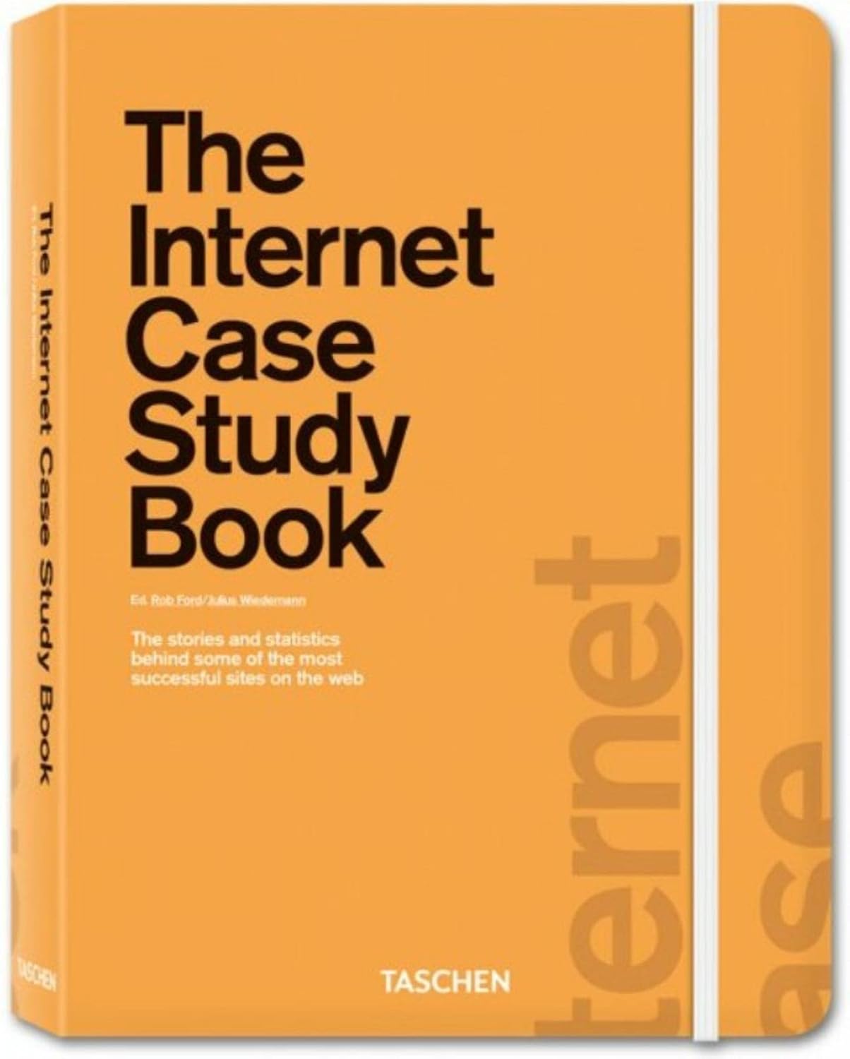 The Internet Case Study Book: Amazon.co.uk: Rob Ford, Julius Wiedemann ...