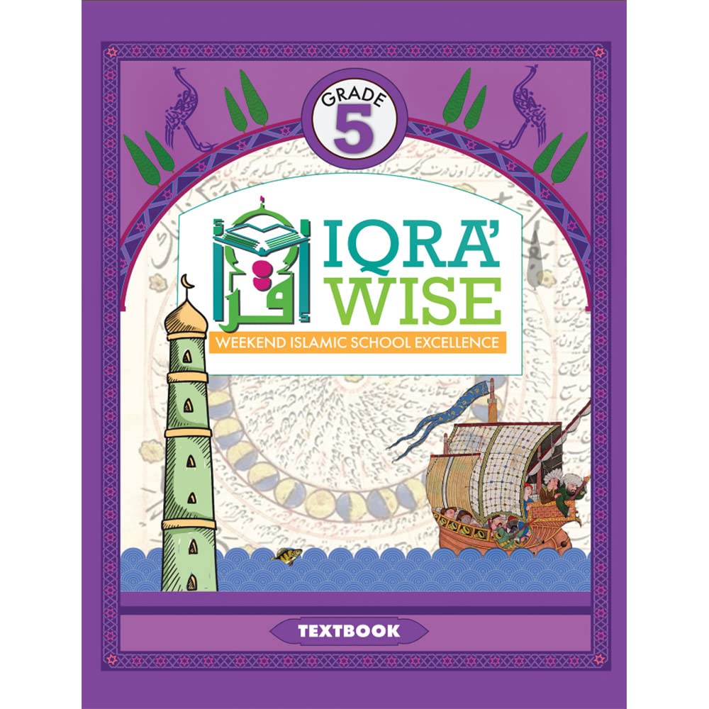 IQra' Wise (Weekend Islamic School Excellence) Textbook: Grade Five: Tasneema Ghazi ...
