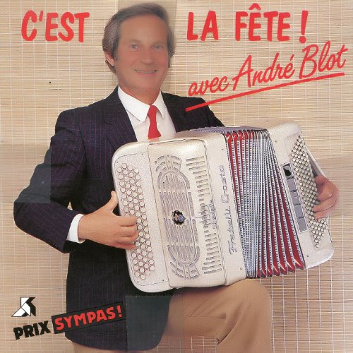 C'est La Fête ! : André Blot: Amazon.fr: Téléchargement de Musique
