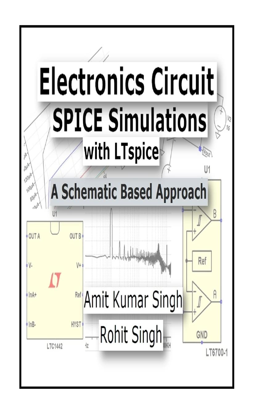 Electronics Circuit Spice Simulations With Ltspice A Schematic Based Approach | Desertcart INDIA