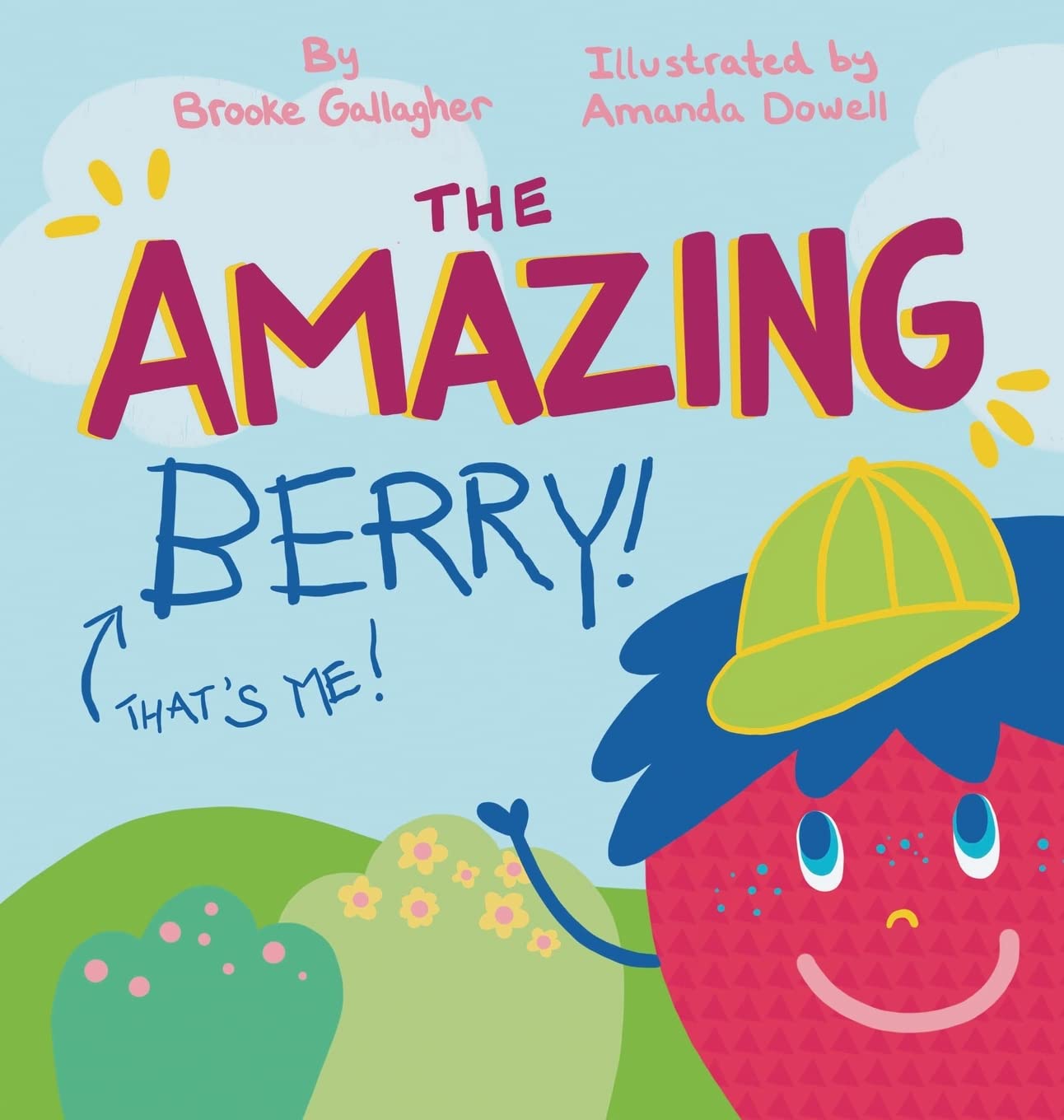 The Amazing Berry: Gallagher, Brooke A, Dowell, Amanda M: 9781088070581 ...