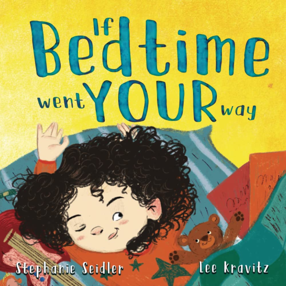 If Bedtime Went Your Way (Dyslexia Friendly Edition): A Fun and ...