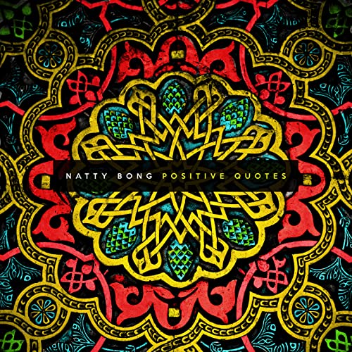 Positive Quotes [Explicit] von Natty Bong bei Amazon Music - Amazon.de