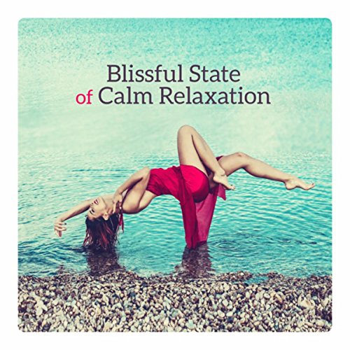 Play Blissful State of Calm Relaxation - Empty Your Mind, Rest, Drift ...