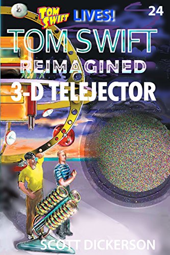 Tom Swift Lives! 3-D Telejector: the Orb imperils the Earth! (Tom Swift ...