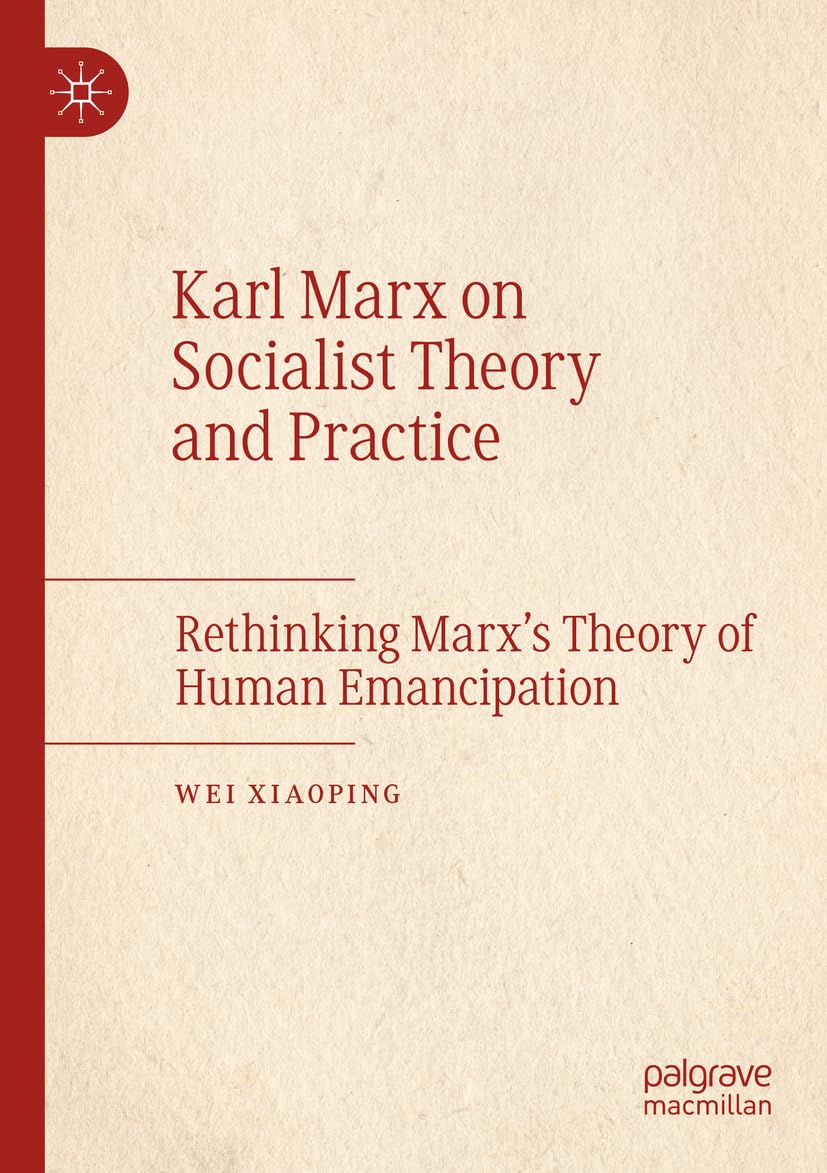 Buy Karl Marx on Socialist Theory and Practice: Rethinking Marx’s ...