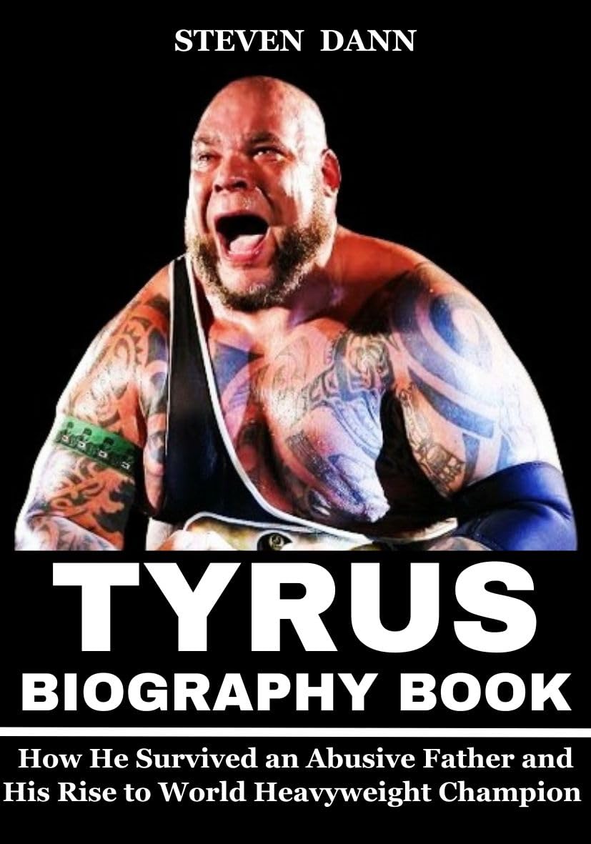 Buy Tyrus Biography Book: How He Survived an Abusive her and His Rise ...