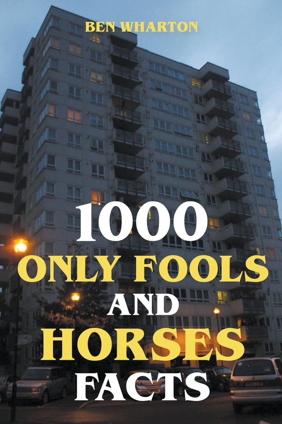 1000 Only Fools and Horses Facts: Amazon.co.uk: Wharton, Ben ...