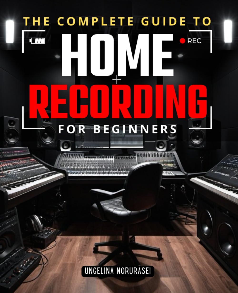 Amazon.com: The Complete Guide to Home Recording for Beginners ...