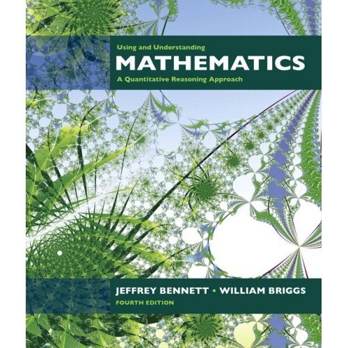 Using and Understanding Mathematics: A Quantitative Reasoning Approach ...