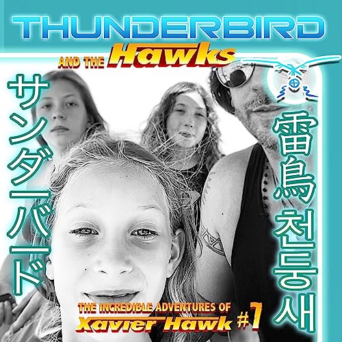 Écouter Incredible Adventures of Xavier Hawk #7 par Thunderbird Xavier Hawk sur Amazon Music ...