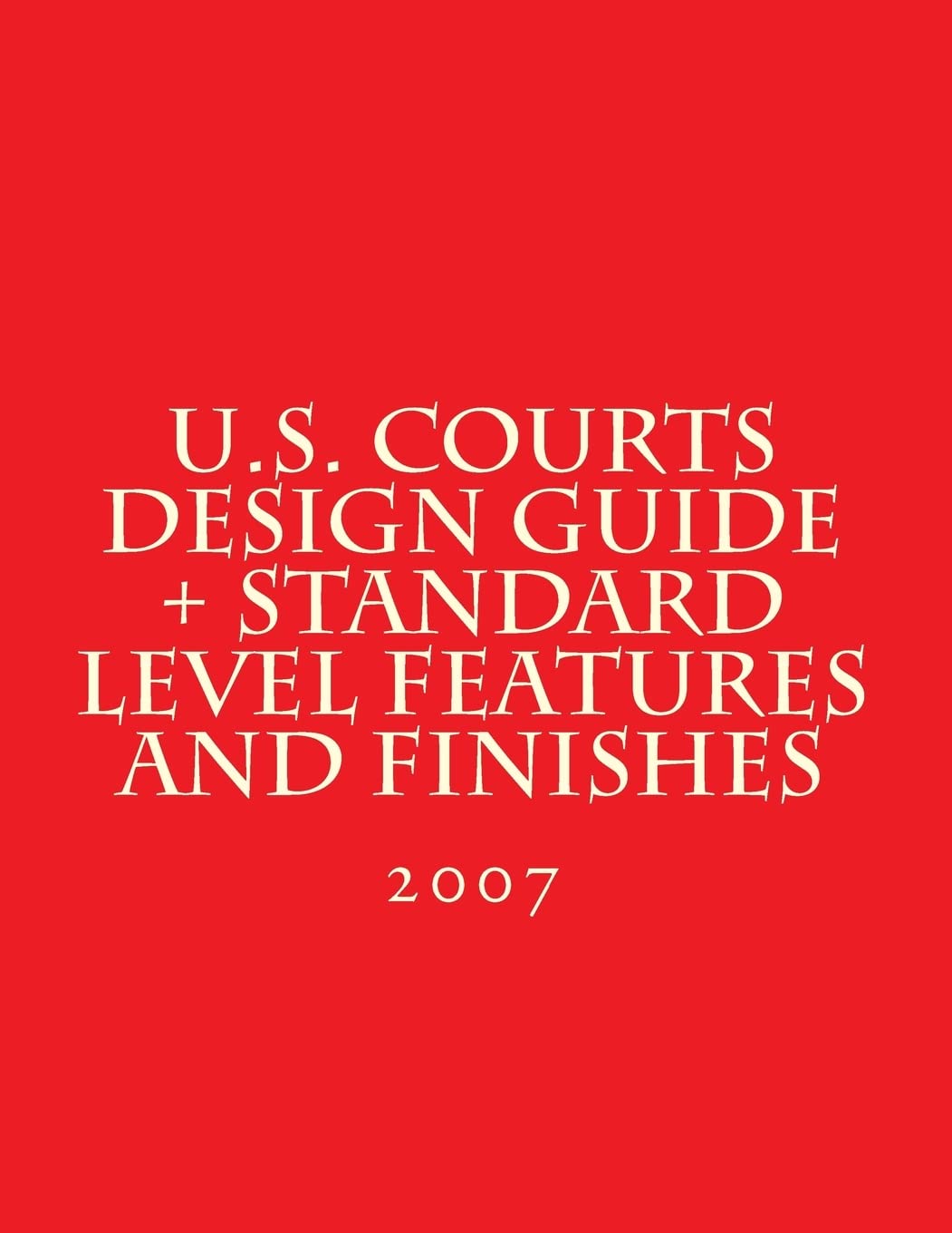 U.S. Courts Design Guide + Standard Level Features and Finishes ...