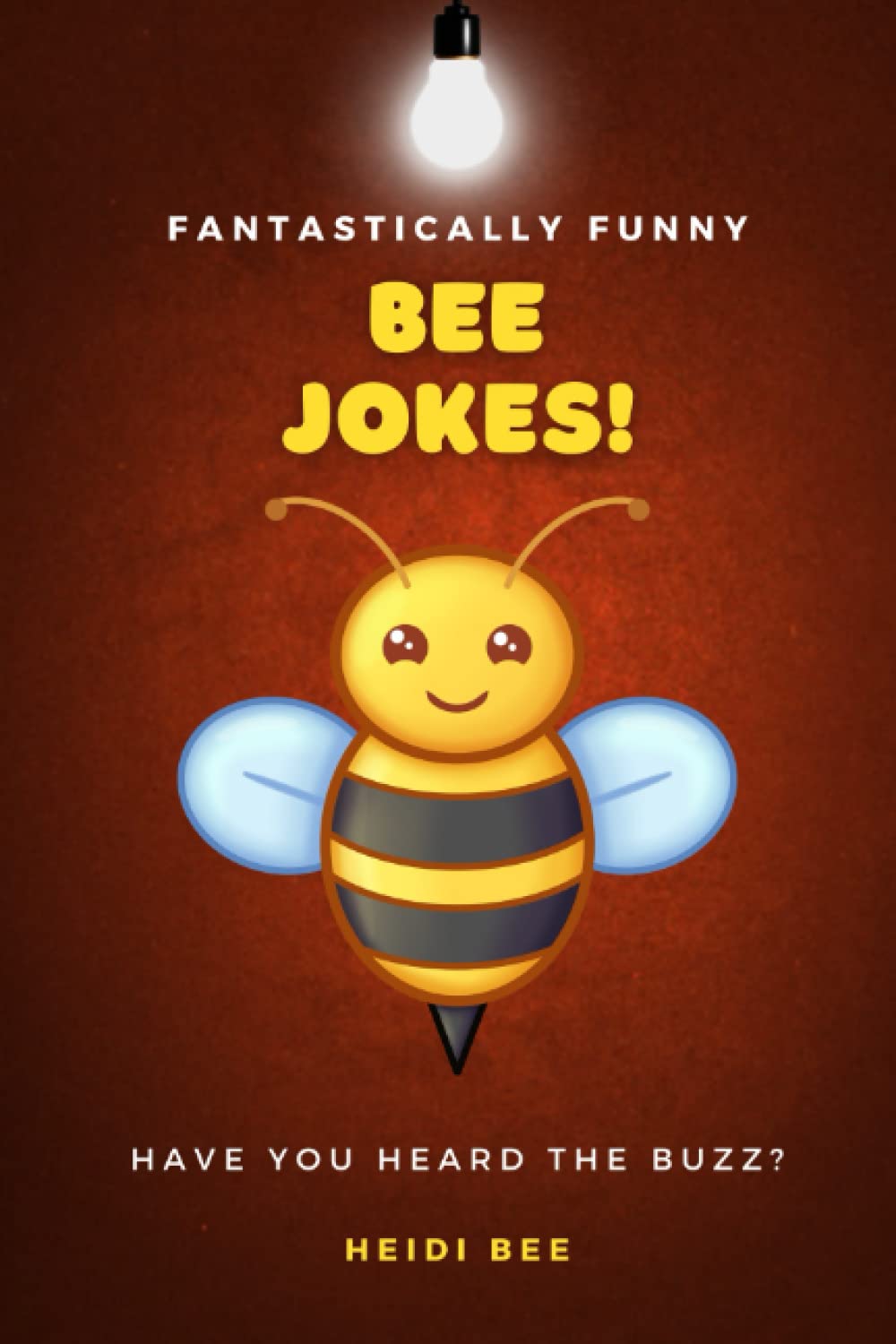 Fantastically Funny Bee Jokes! 150+ family friendly quips, puns, and ...