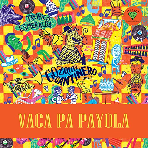 Vaca Pa Payola by Trópico Esmeralda on Amazon Music - Amazon.com