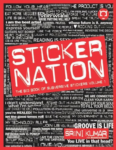 Sticker Nation: The Big Book of Subversive Stickers: Kumar, Srini ...