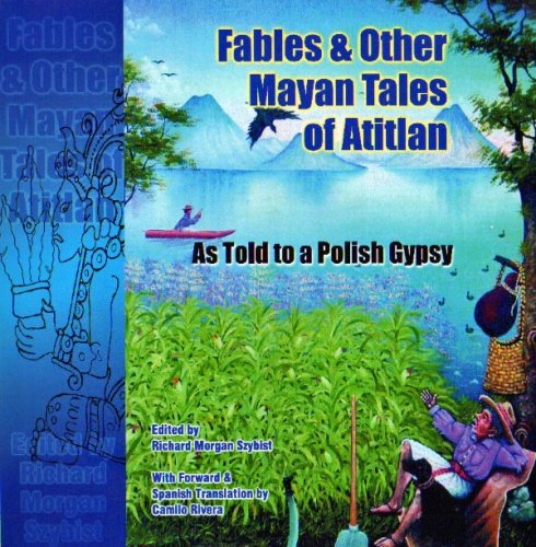 Amazon.com: Fables & Other Mayan Tales of Atitlan (English and Spanish ...