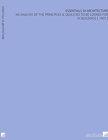 Essentials in Architecture: An Analysis of the Principles & Qualities ...