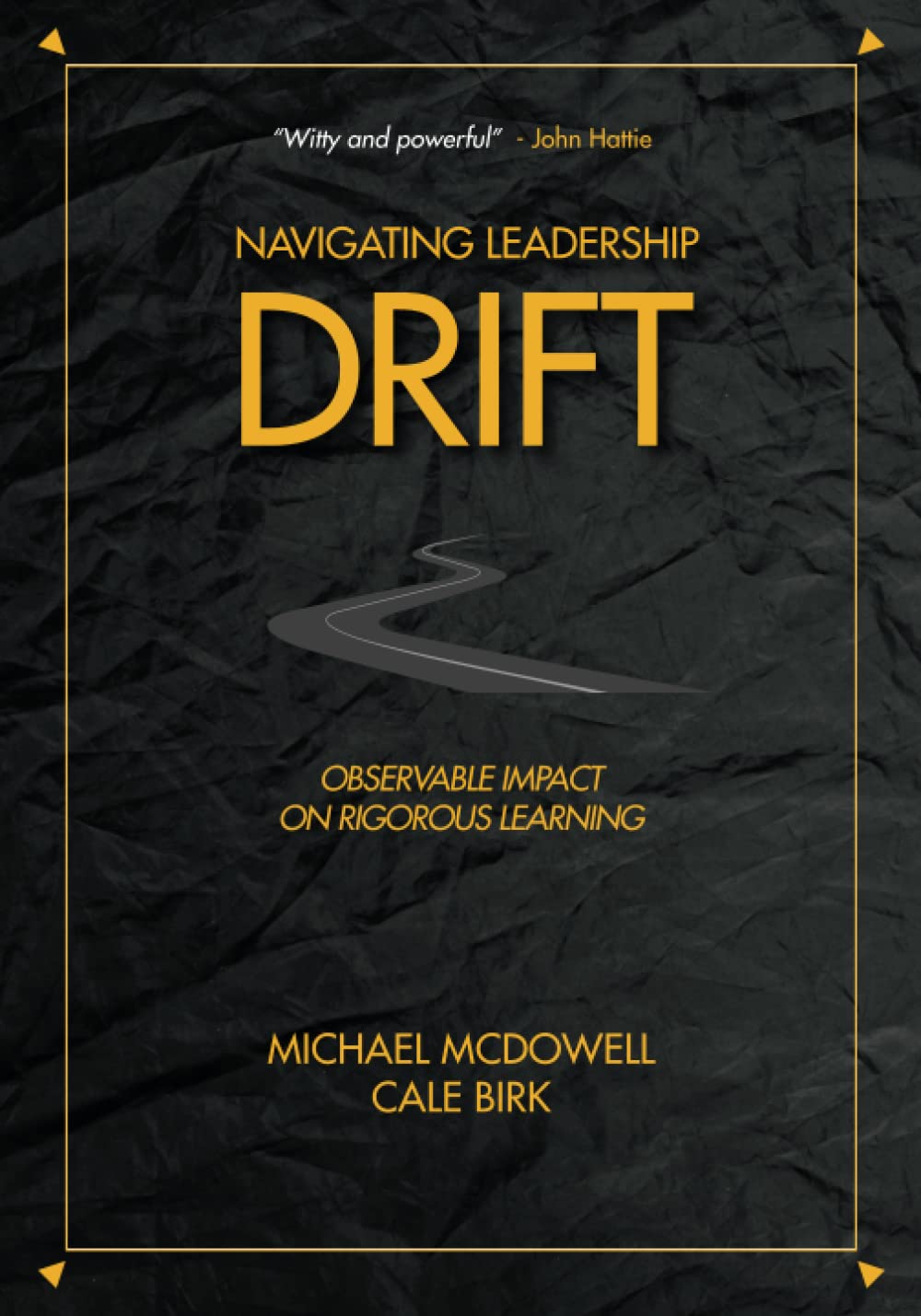 Navigating Leadership Drift: Observable Impact On Rigorous Learning ...
