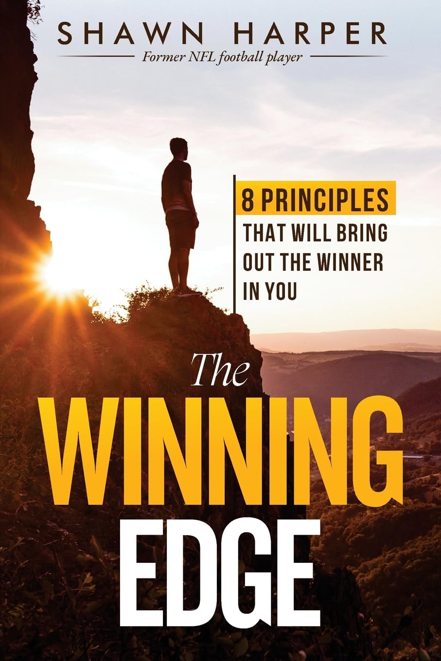 The Winning Edge: 8 Principles That Will Bring Out the Winner in You ...
