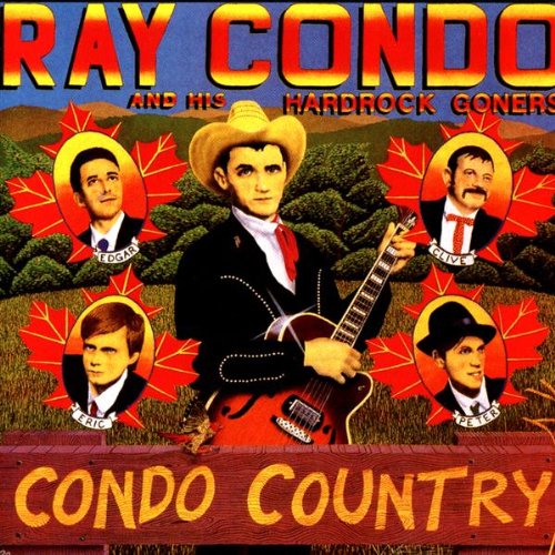 Ray Condo & His Hardrock Goner - Condo Country - Amazon.com Music