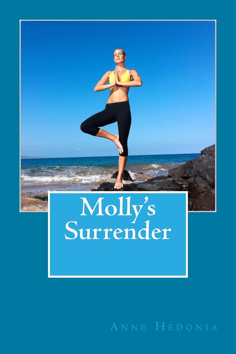Amazon.com: Molly's Surrender: 9781505920406: Hedonia, Anne, Hedonia ...