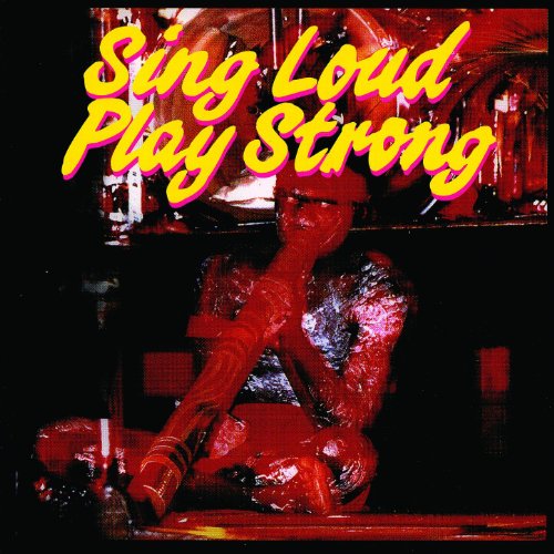 Amazon.co.jp: Various-Sing Loud Play Strong : Various-Sing Loud Play ...