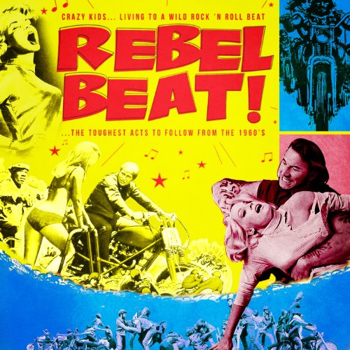 Rebel Beat! The Toughest Acts to Follow from the 1960's by VARIOUS ...