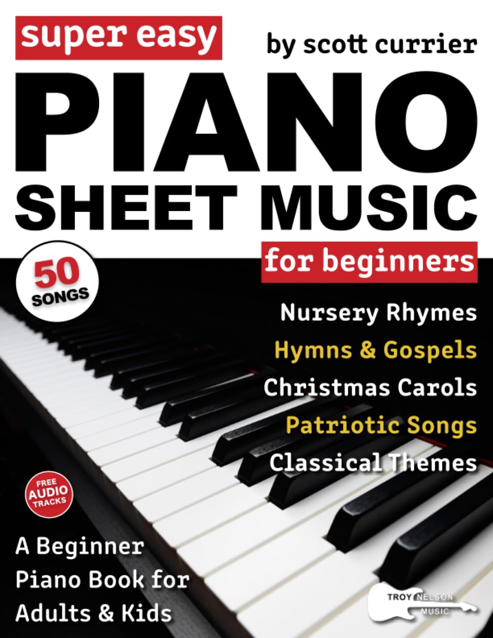 Super Easy Piano Sheet Music for Beginners: A Beginner Piano Book for ...