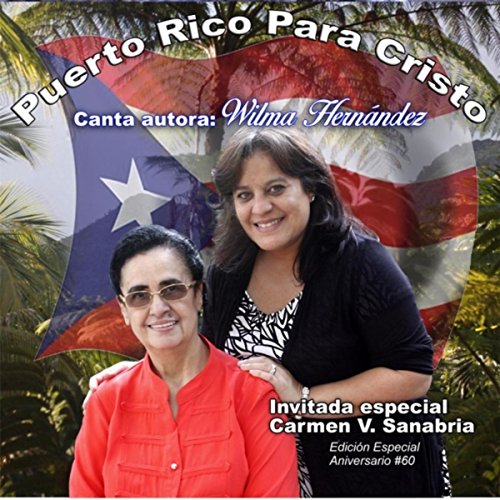 Play Puerto Rico para Cristo (Edición Especial) by Wilma Hernandez on ...