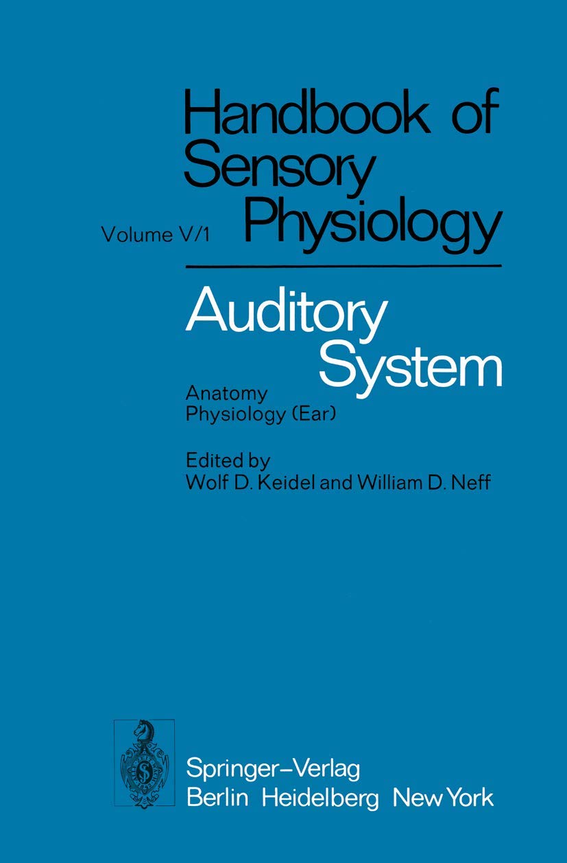 Auditory System: Anatomy Physiology (Ear) (Handbook of Sensory ...