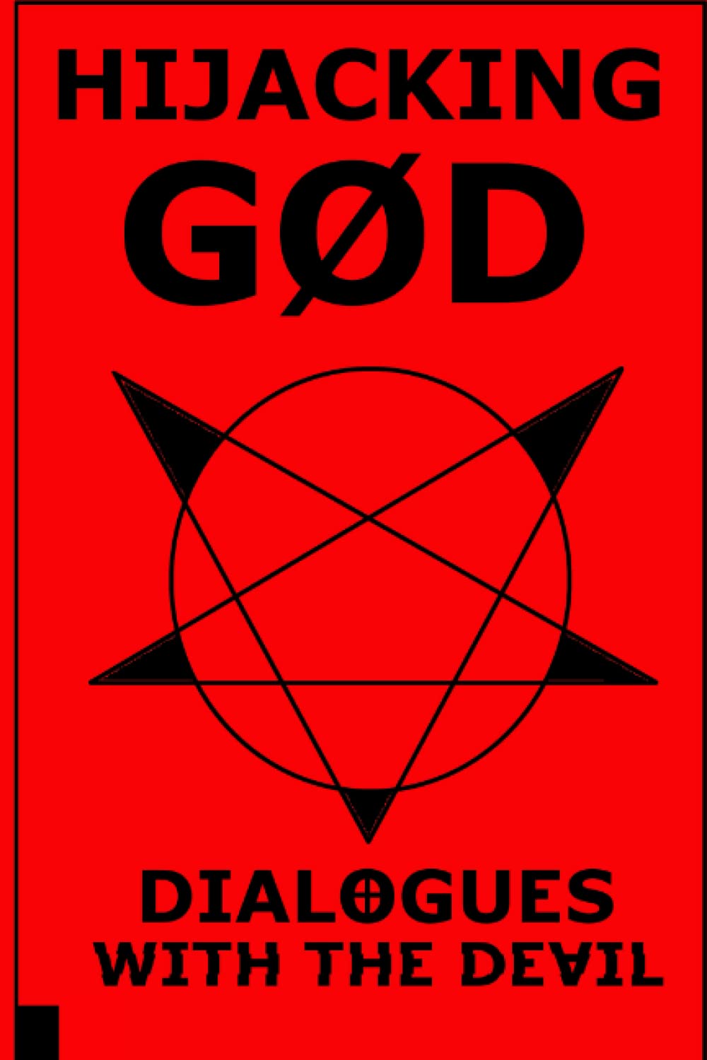 Amazon.com: Hijacking God: Dialogues with the Devil: 9781387523306 ...