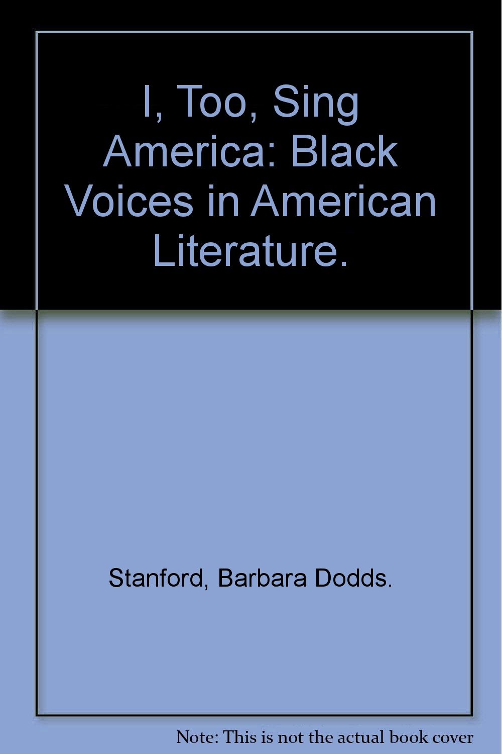 I, Too, Sing America: Black Voices in American Literature.: Barbara ...