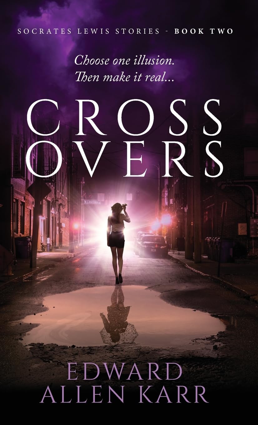 Crossovers (Socrates Lewis Stories): Karr, Edward Allen: 9781950886647 ...