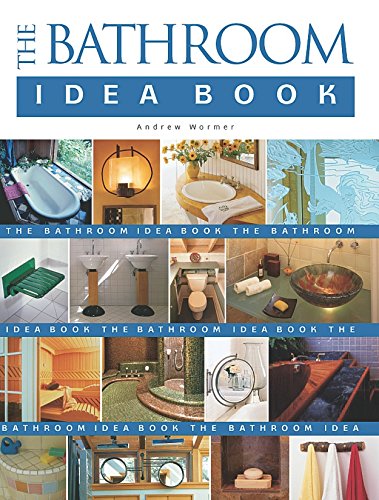 Bathroom Idea Book: Soria, Sandra S.: 9781561583942: Amazon.com: Books