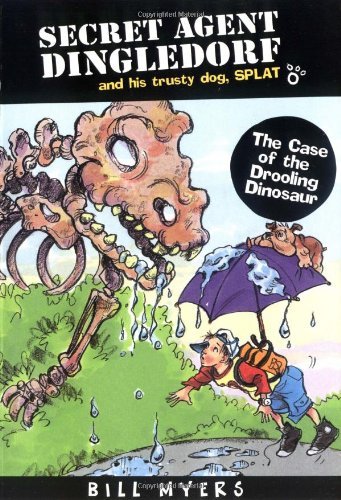 The Case of the Drooling Dinosaurs (Secret Agent Dingledorf Series #4 ...