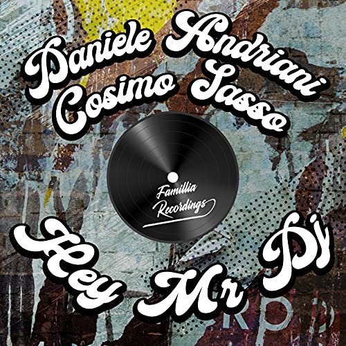 Hey Mr Dj de Daniele Andriani & Cosimo Sasso en Amazon Music Unlimited