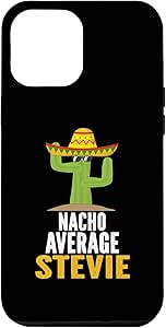 Amazon.com: iPhone 15 Pro Max Nacho Average STEVIE Custom Name Cinco De ...