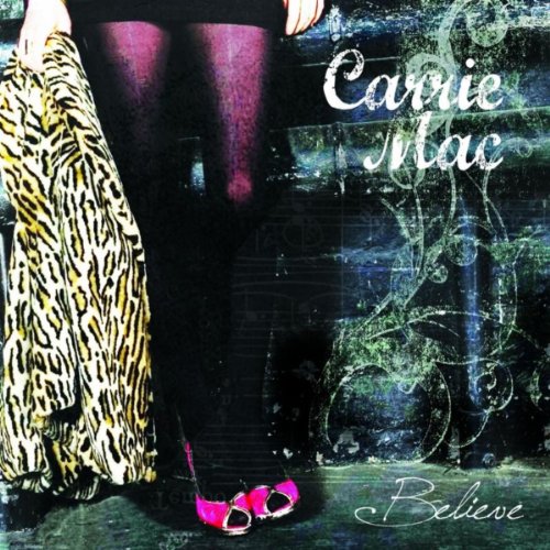 Believe by Carrie Mac on Amazon Music - Amazon.co.uk