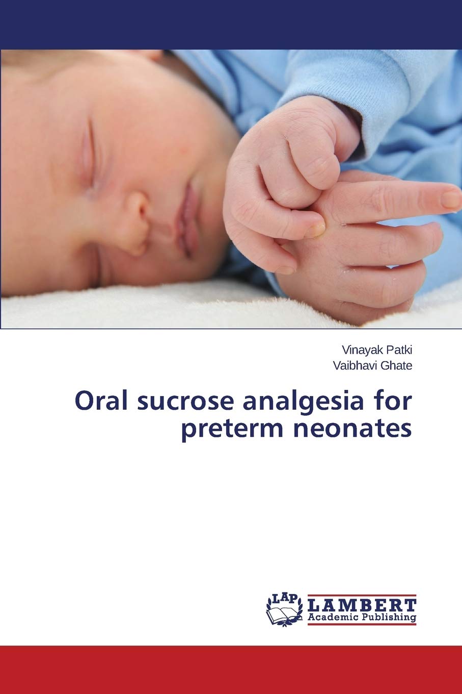 Buy Oral sucrose analgesia for preterm neonates Book Online at Low ...