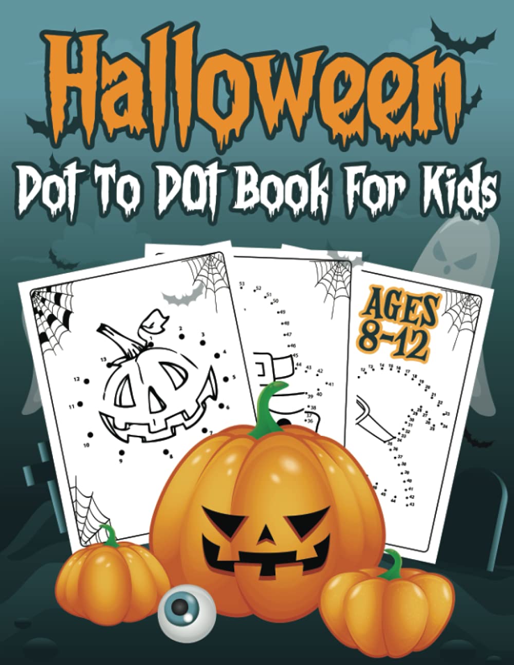 Buy Halloween Dot To Dot Book For Kids Ages 8-12: Fun Connect The Dots ...