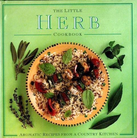 The Little Herb Cookbook (The Little Cookbook Series): Anness ...