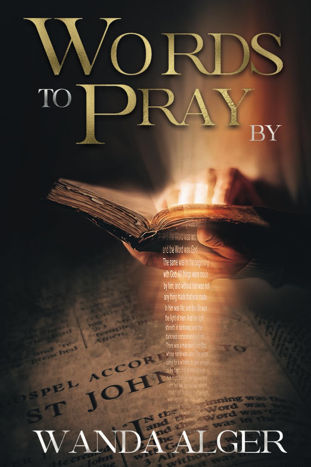 Words to Pray By: Alger, Wanda: 9780999675236: Amazon.com: Books